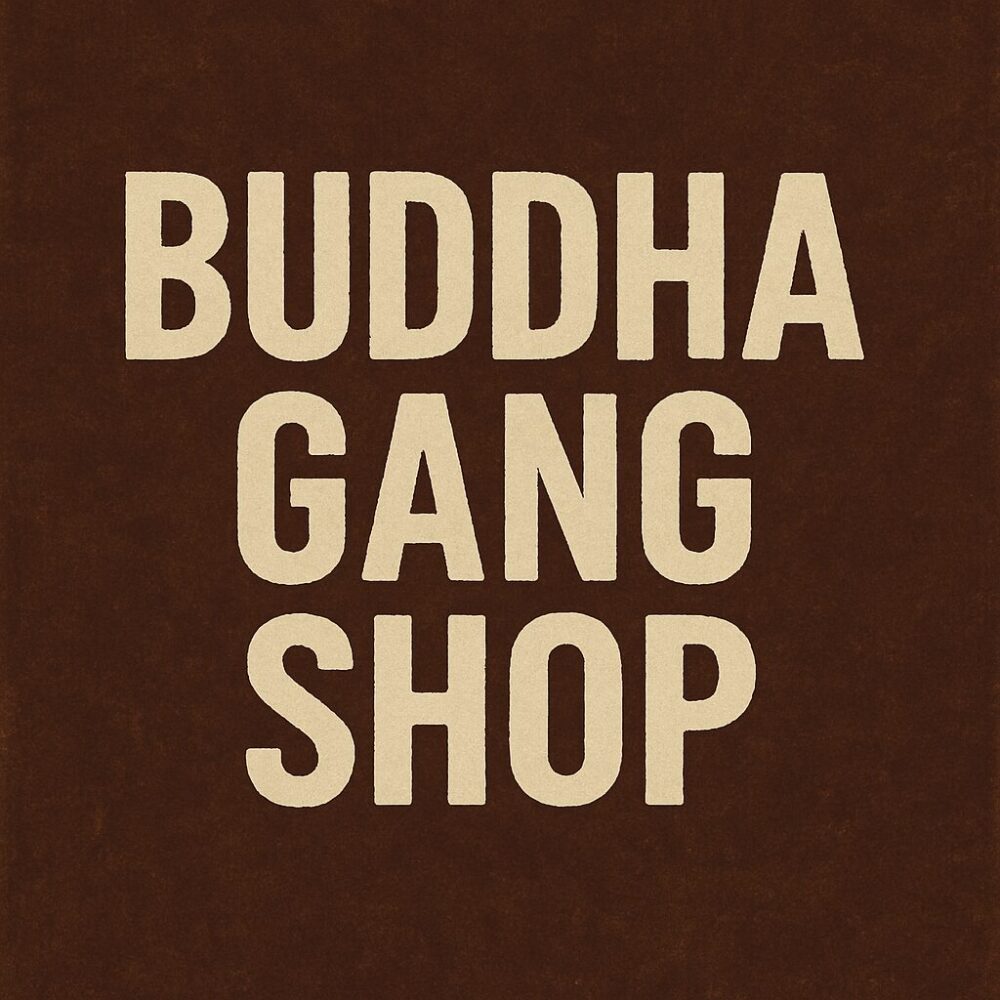 BuddhaGang Buddhist Shop for Buddhagangsters and all beings